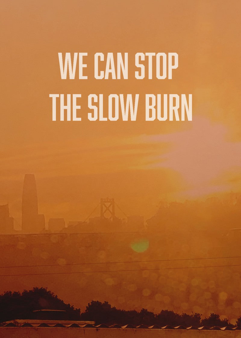 We Can Stop The Slow Burn – Drawing Room SF